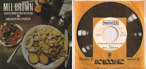 Mel Brown :: Eighteen Pounds of Unclean Chitlins - Aquarium Drunkard