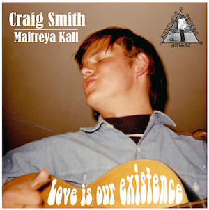 Craig Smith : Love Is Our Existence (Maitreya Apache Music) : Aquarium ...