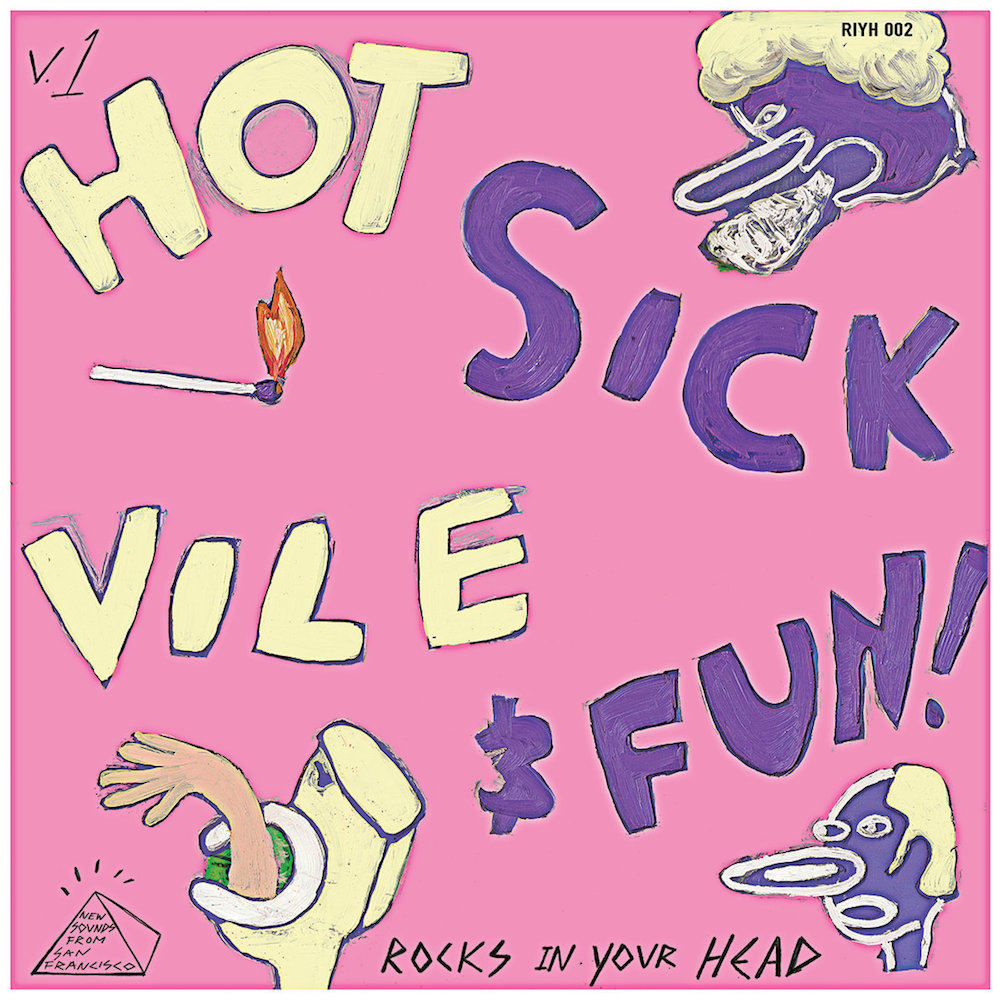 Hot Sick Vile And Fun: New Sounds From San Francisco (A Compilation ...