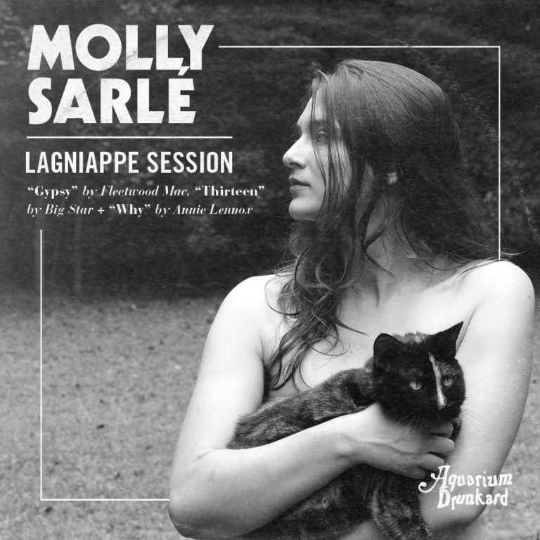 The Lagniappe Sessions : Molly Sarlé : Aquarium Drunkard