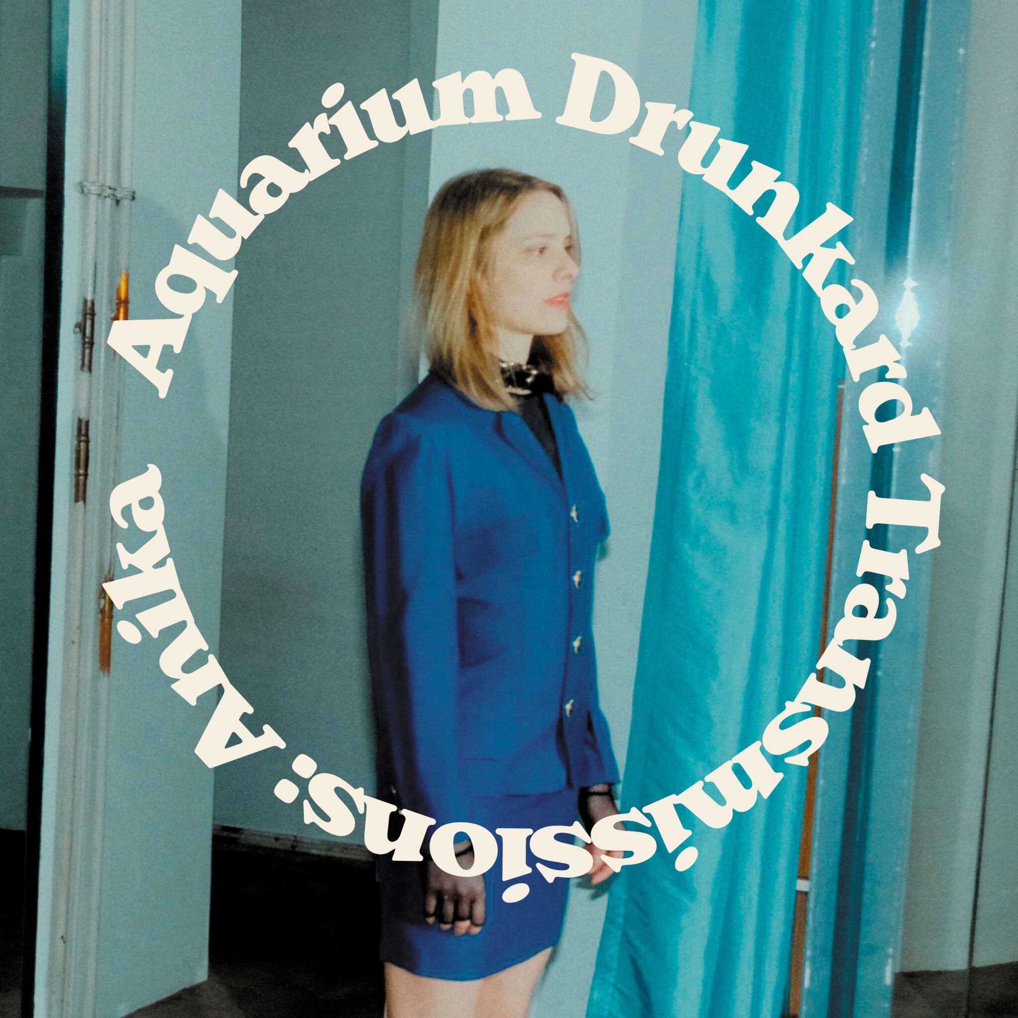 Anika Transmissions Aquarium Drunkard
