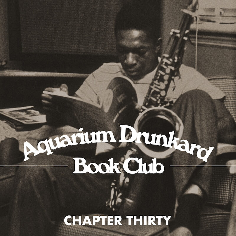 Aquarium Drunkard Book Club :: Chapter 30 - Aquarium Drunkard