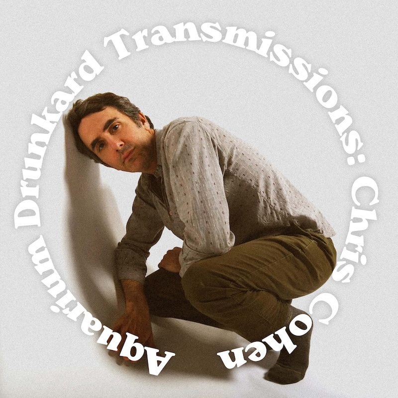 Transmissions :: Chris Cohen - Aquarium Drunkard