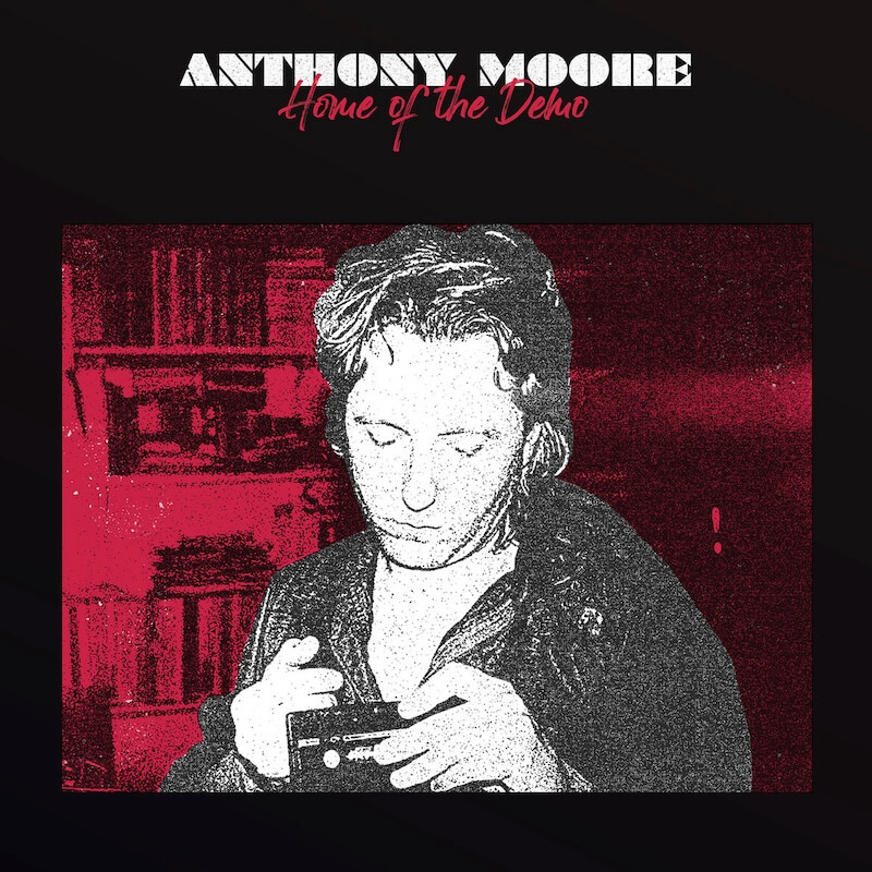 Anthony Moore :: Home Of The Demo - Aquarium Drunkard